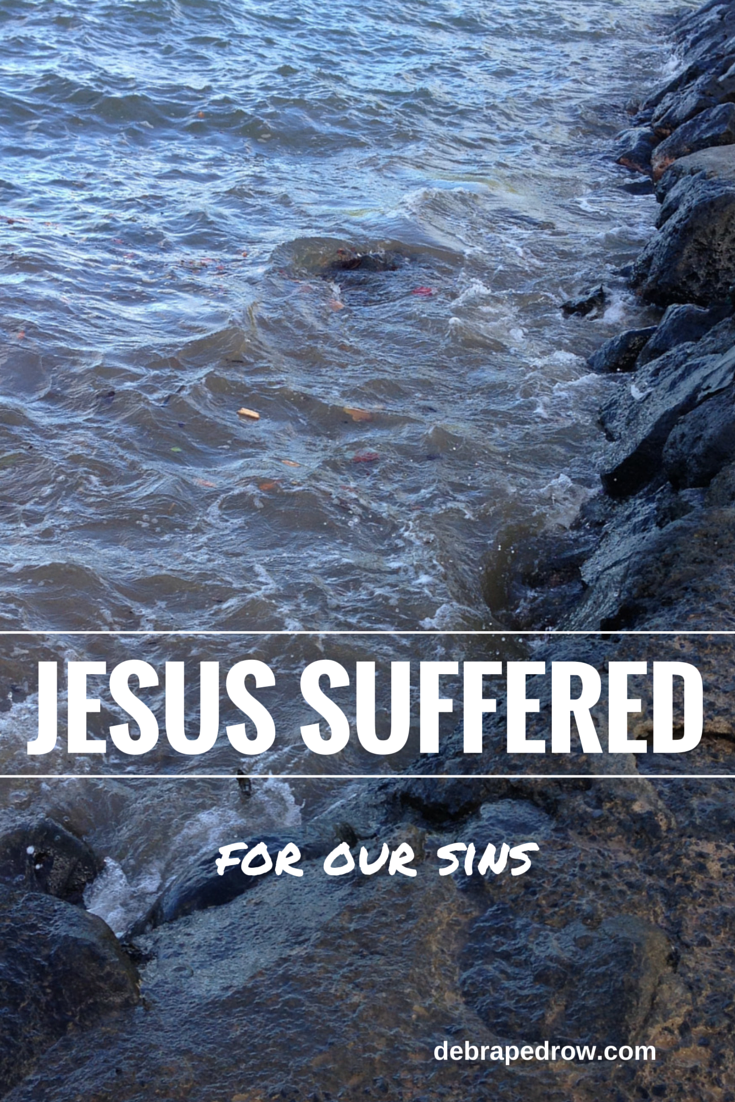Jesus Suffered For Our Sins | Lift Him Up