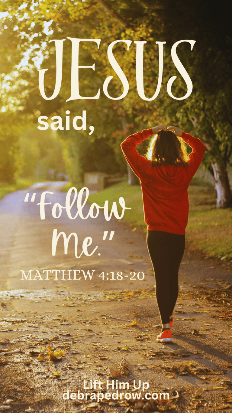 Jesus said, “Follow Me.” | Lift Him Up